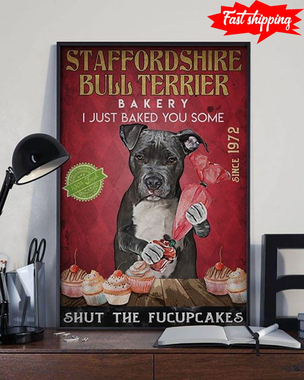 Funny Staffordshire Bull Terrier Bakery I Just Baked You Some Shut The ...