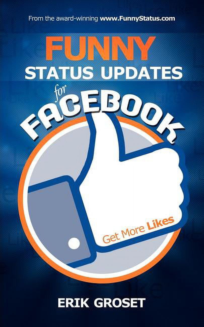 Funny Status Updates for Facebook : Get More Likes (Paperback ...