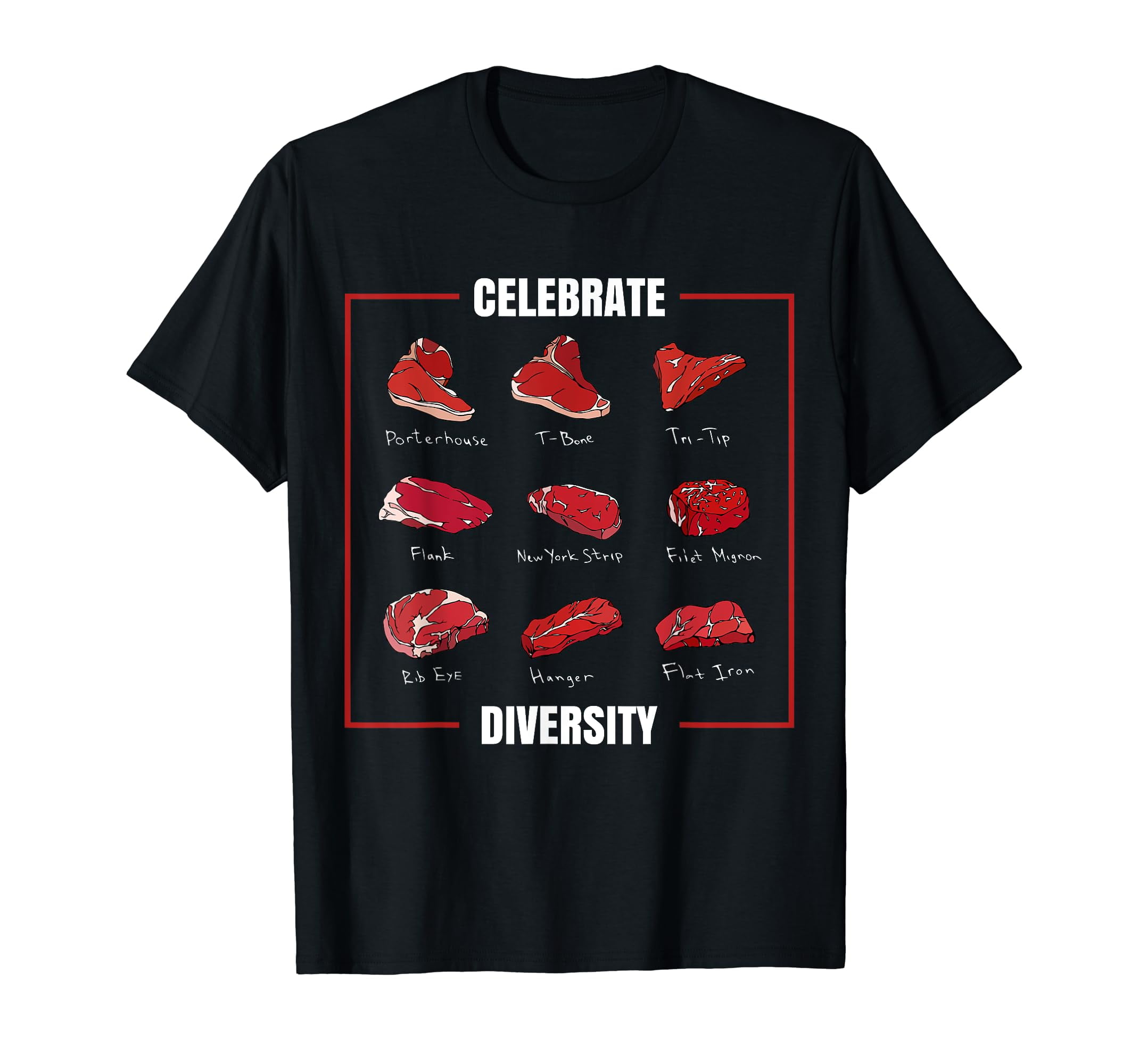 Funny Steak Shirt Celebrate Diversity Types of Steak Lovers T-Shirt ...