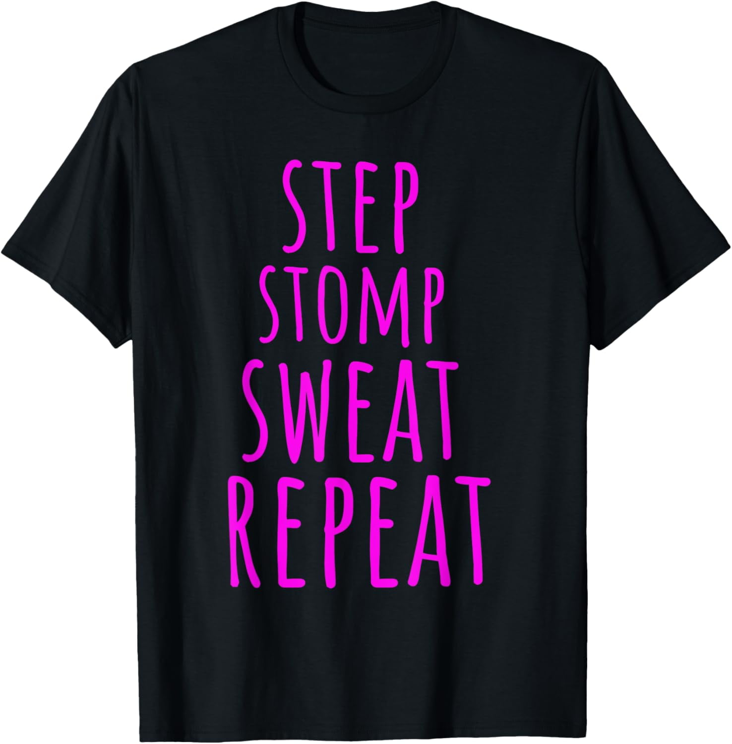 Funny Step Aerobics Step Stomp Sweat Repeat Step Aerobics T-Shirt ...