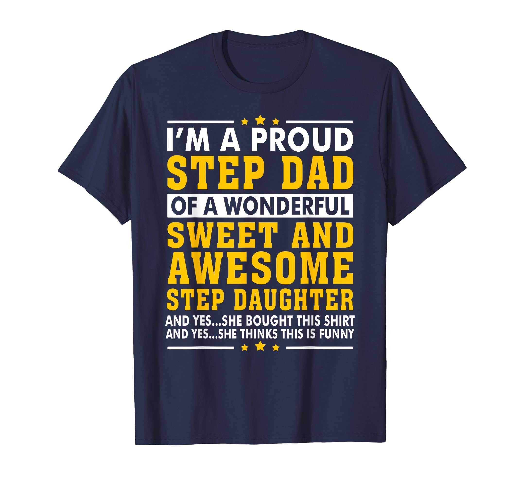 Funny Step Dad Shirt Fathers Day Gift Step Daughter Stepdad T-Shirt ...