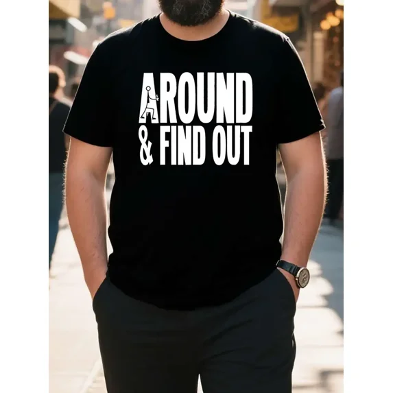 Funny Stick Figure Around & Find Out Men's Plus Size Short Sleeve T ...
