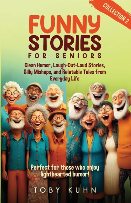 Funny Stories for Seniors Funny Stories for Seniors Collection 2: Clean ...