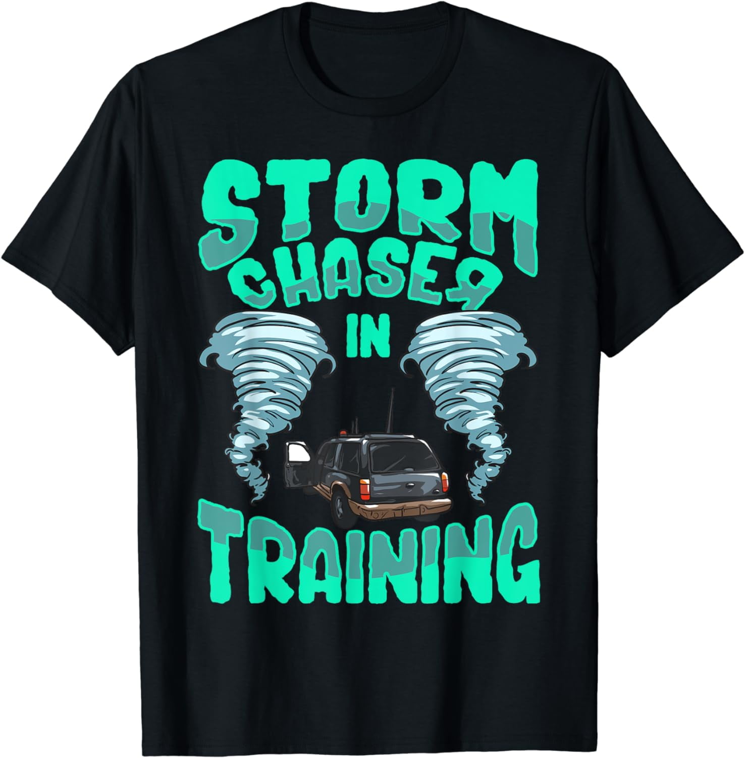 Funny Storm Chaser In Training Tornado & Hurricane Chaser T-Shirt ...