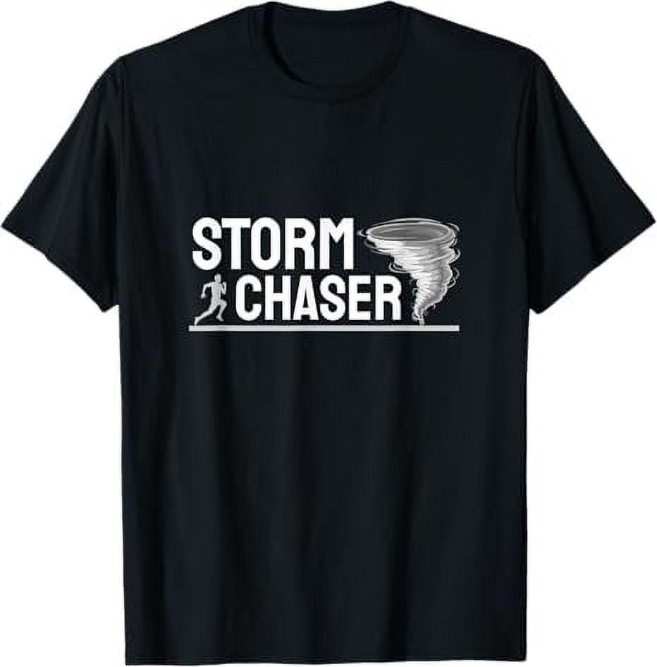 Funny Storm Chaser Meteorologist Chasing Storms Tornado T-Shirt ...