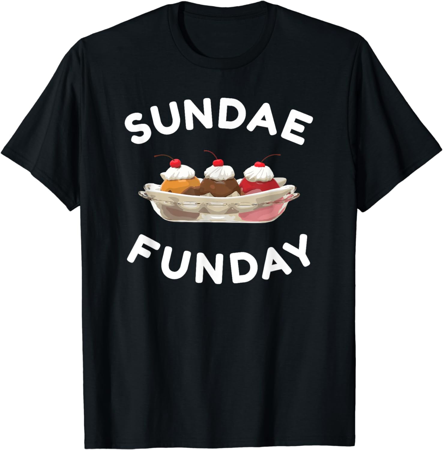 Funny Sundae T-Shirt, Dessert Sunday Funday Graphic Tee - Walmart.com
