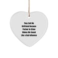 Funny Sweetheart Gifts from Men - They Call Me Sweetheart Heart ...