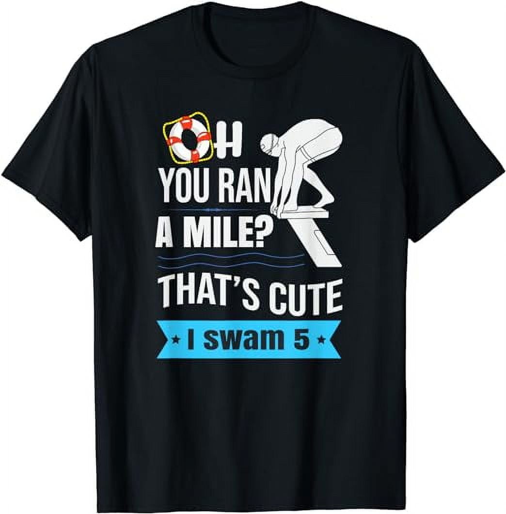 Funny Swimmer Swim Swimming Quote For Swimmers T-Shirt - Walmart.com