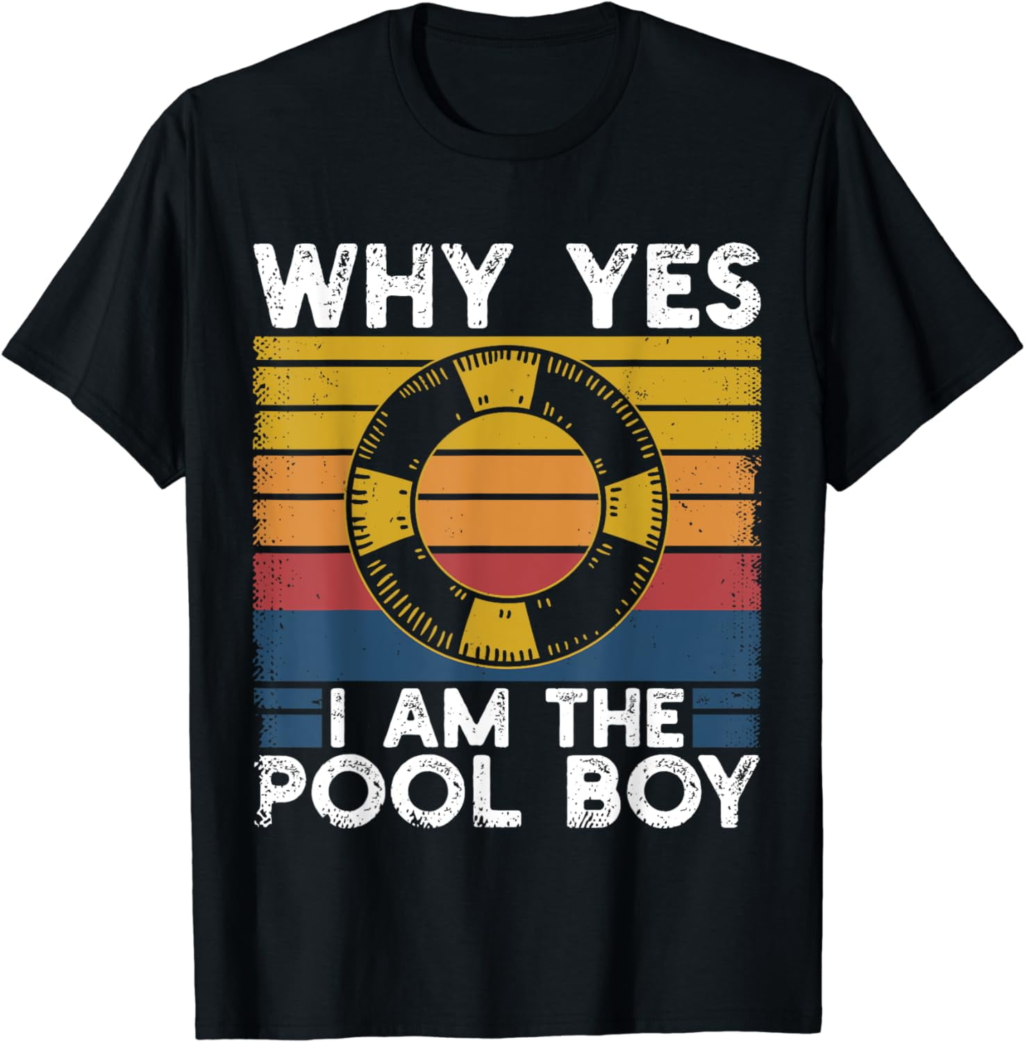 Funny Swimming Swimmer Why Yes I Am The Pool Boy Swim Retro T-Shirt ...