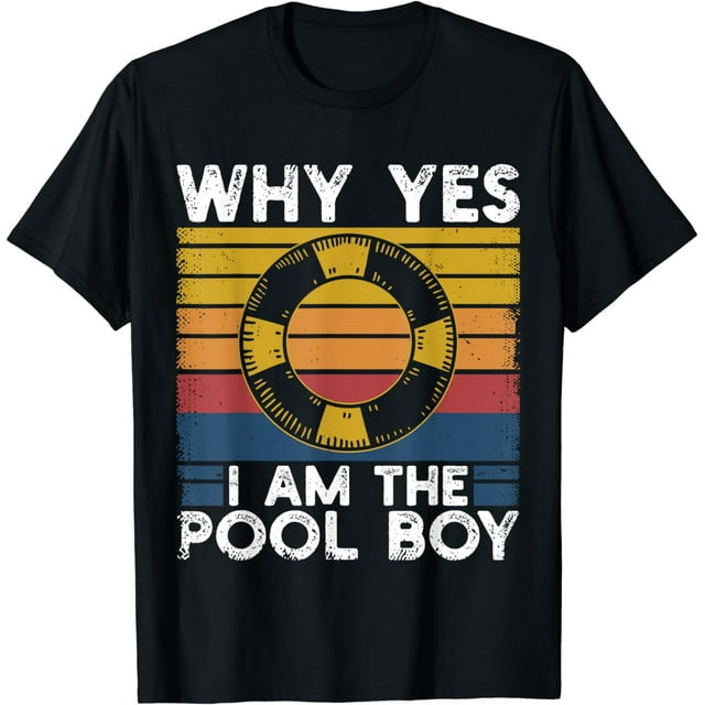 Funny Swimming Swimmer Why Yes I Am The Pool Boy Swim Retro T-Shirt ...