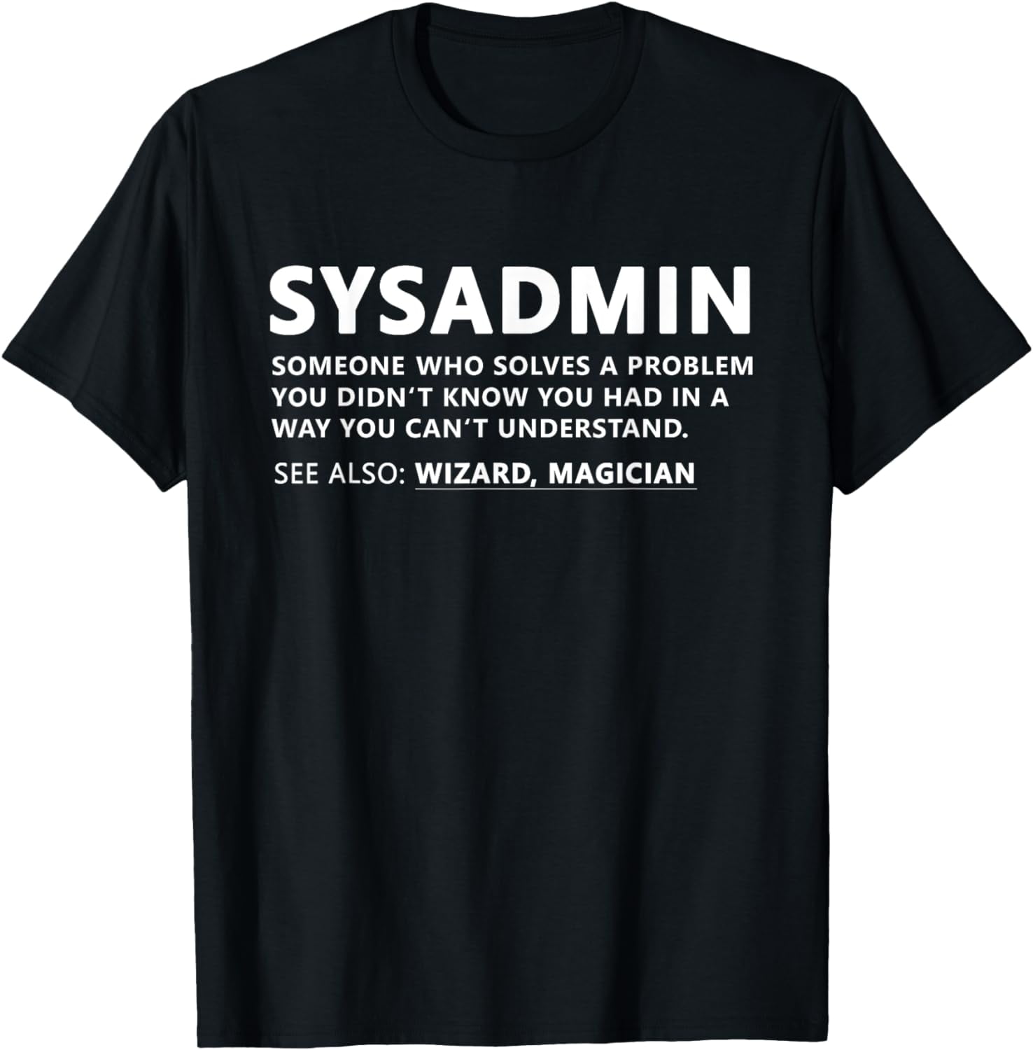 Funny Sysadmin Admin Meaning Sysadmin Noun T-Shirt - Walmart.com