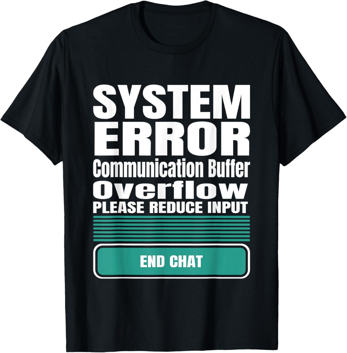 Funny System Error: Communication Buffer Overflow T-Shirt - Walmart.com