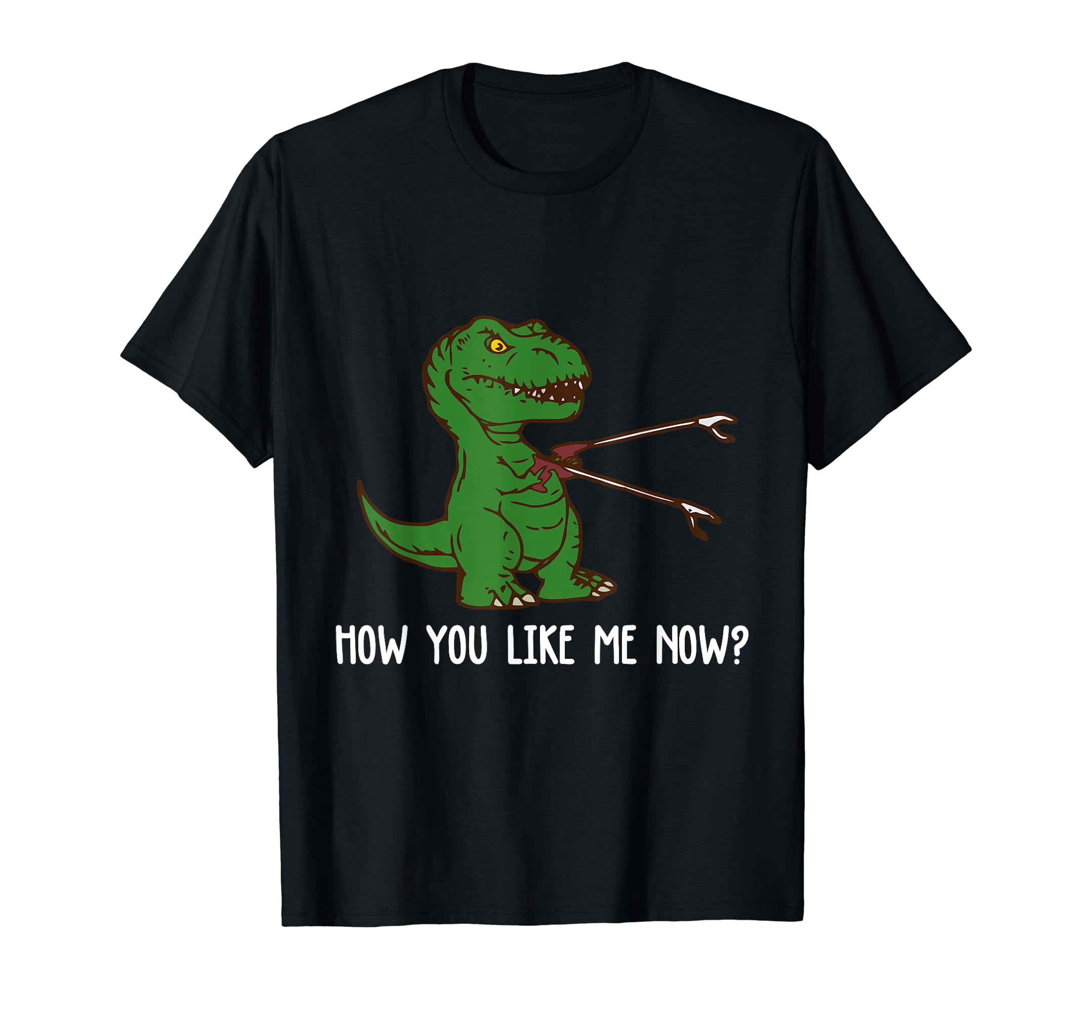 Funny T-Rex Dino Pun How You Like Me Now Dinosaur T-Shirt - Walmart.com