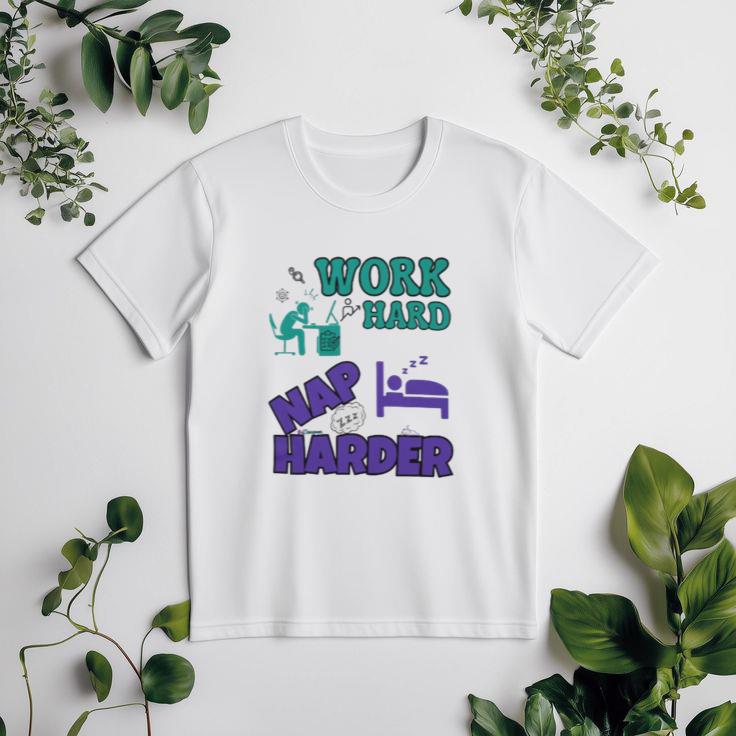 Funny T Shirt Design About Work Hard Nap Harder Unisex T-Shirt, for men ...