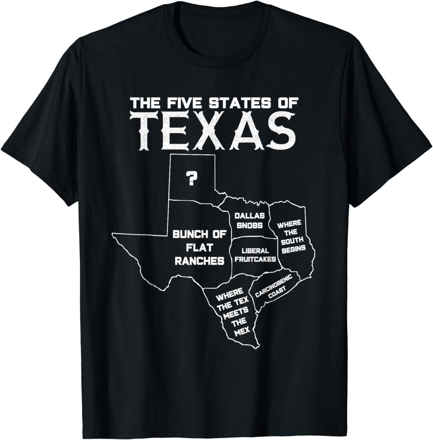 Funny T-Shirt Five States of Texas - Funny Maps of Dallas Houston ...
