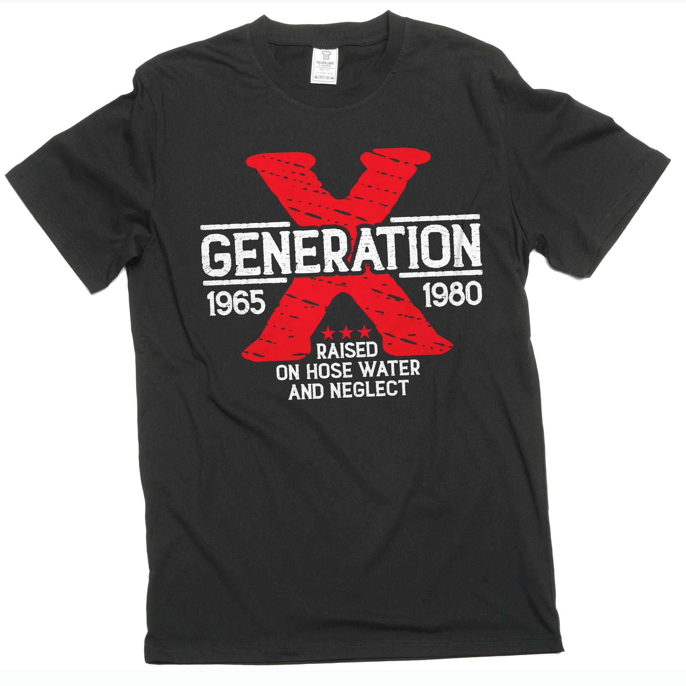 Funny T-Shirt Generation X T-Shirts Hose Water And Neglect Tee Joke ...
