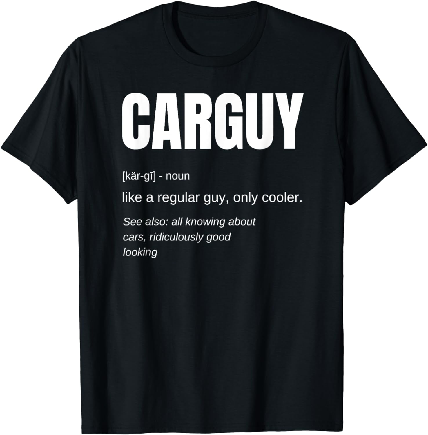 Funny T-shirt Gift Car Guy Definition - Walmart.com