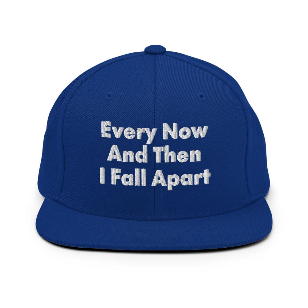 Funny Taco Snapback Hat, Every Now And Then I Fall Apart- Embroidery ...
