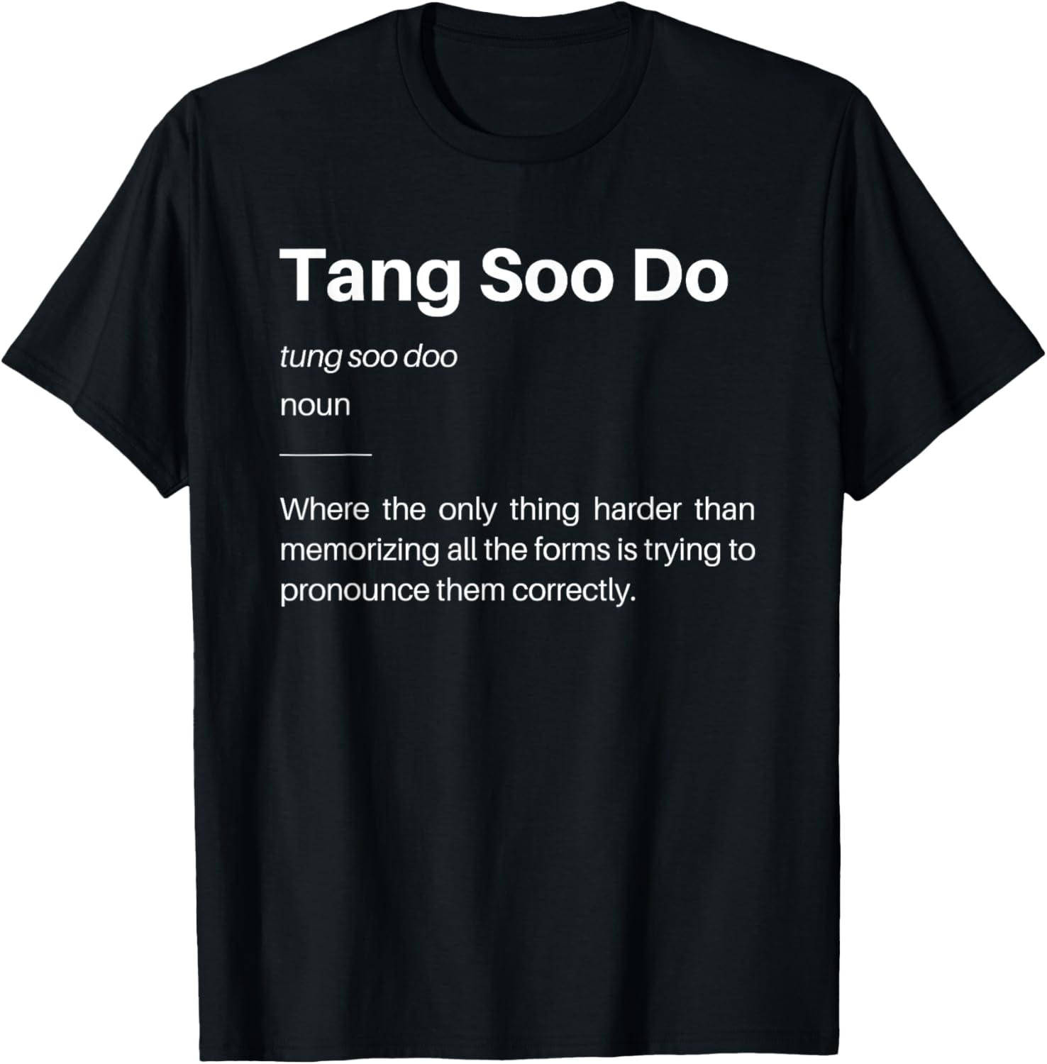 Funny Tang Soo Do Definition Martial Arts Karate Student T-Shirt ...