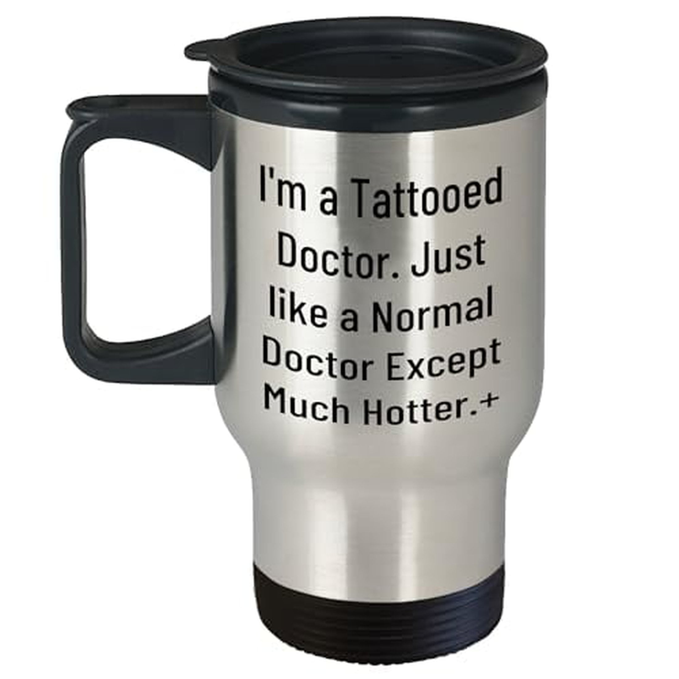 Funny Tattooed Doctor Travel Mug - Hilarious Gift for Graduates ...