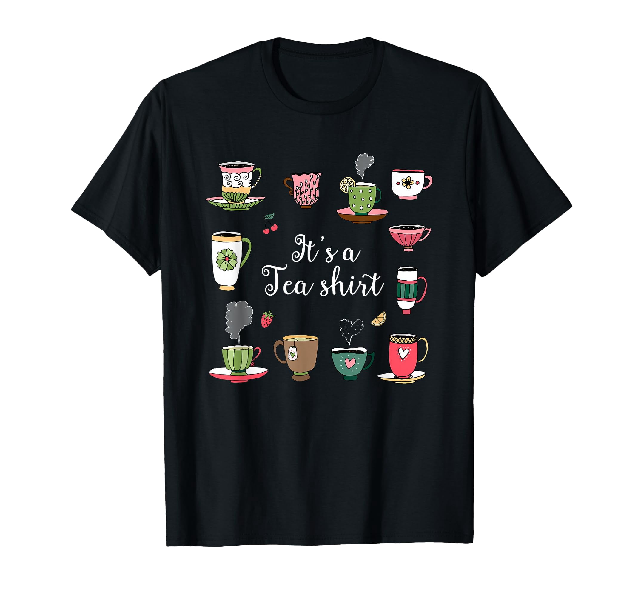 Funny Tea Lovers Gift T-Shirt with Playful Tea Cup Design for Tea ...