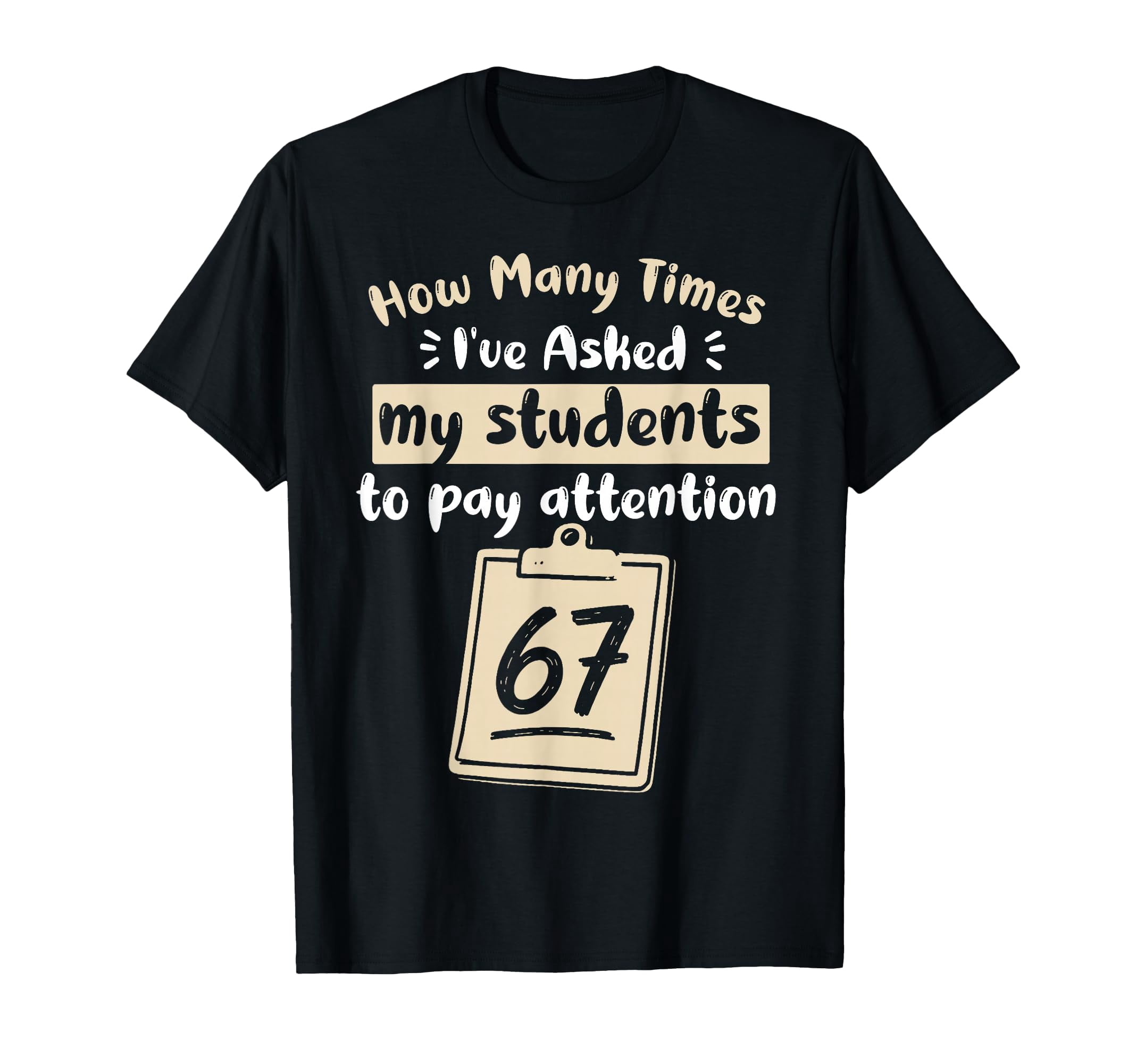 Funny Teacher 67 Meme T-Shirt for a Humorous Classroom Experience ...