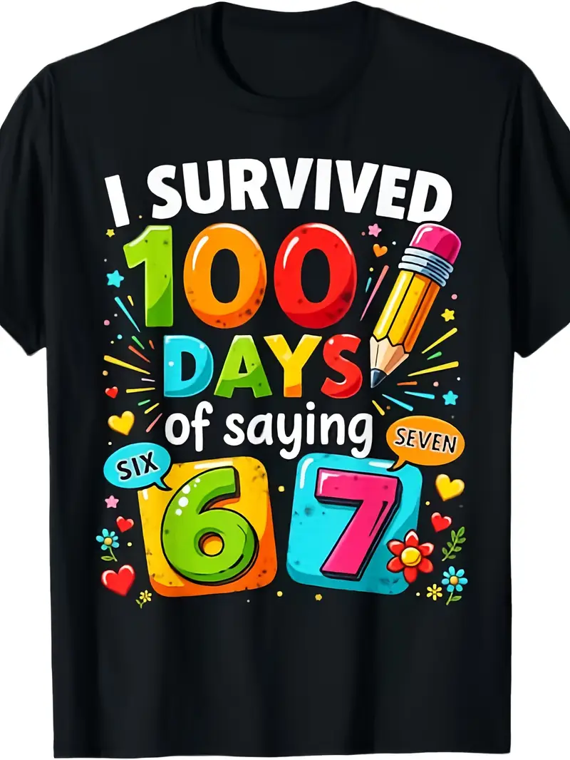 Funny Teacher I Survived 100 School Days 6 7 Joke Graphic Novelty T ...