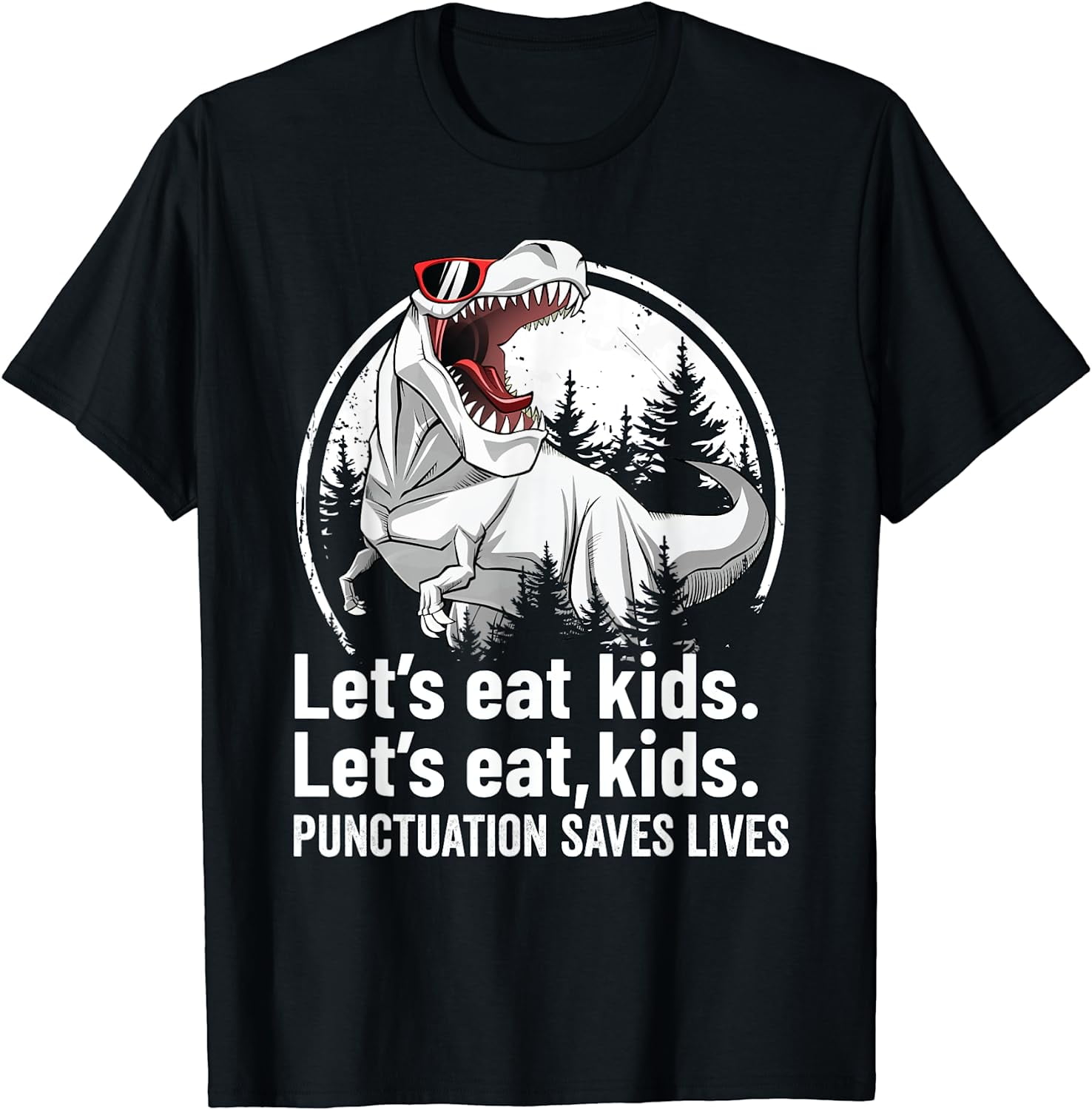 Funny Teacher Shirt Grammar Punctuation T rex Let's Eat Kids T-Shirt ...