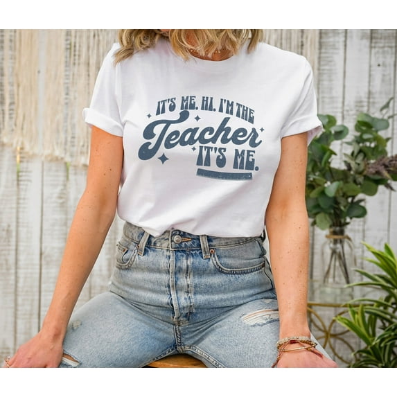 Funny Teacher Shirt, Its Me Hi Im The Teacher Its Me, Retro Teacher ...