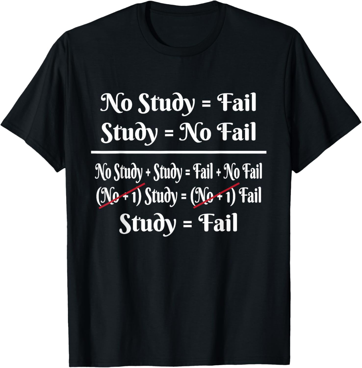 Funny Teacher Student Study or Fail Joke Apparel Design Gift T-Shirt ...