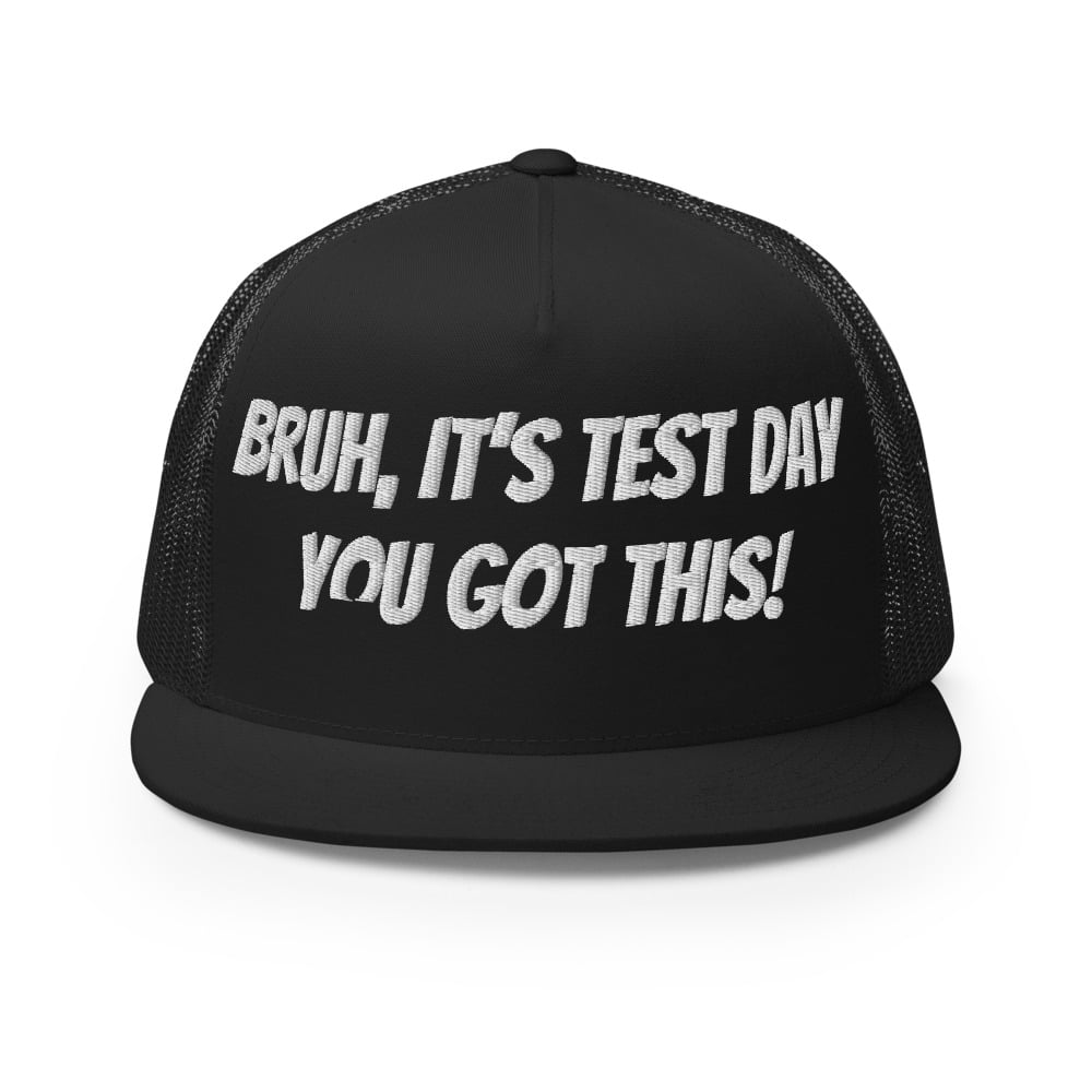 Funny Teacher Testing Day Embroidered Trucker Cap, Bruh It’s Test Day ...