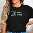 Funny Tech Im Not A Robot Nerdy Programmer AI Humor Art Graphic Tee for ...