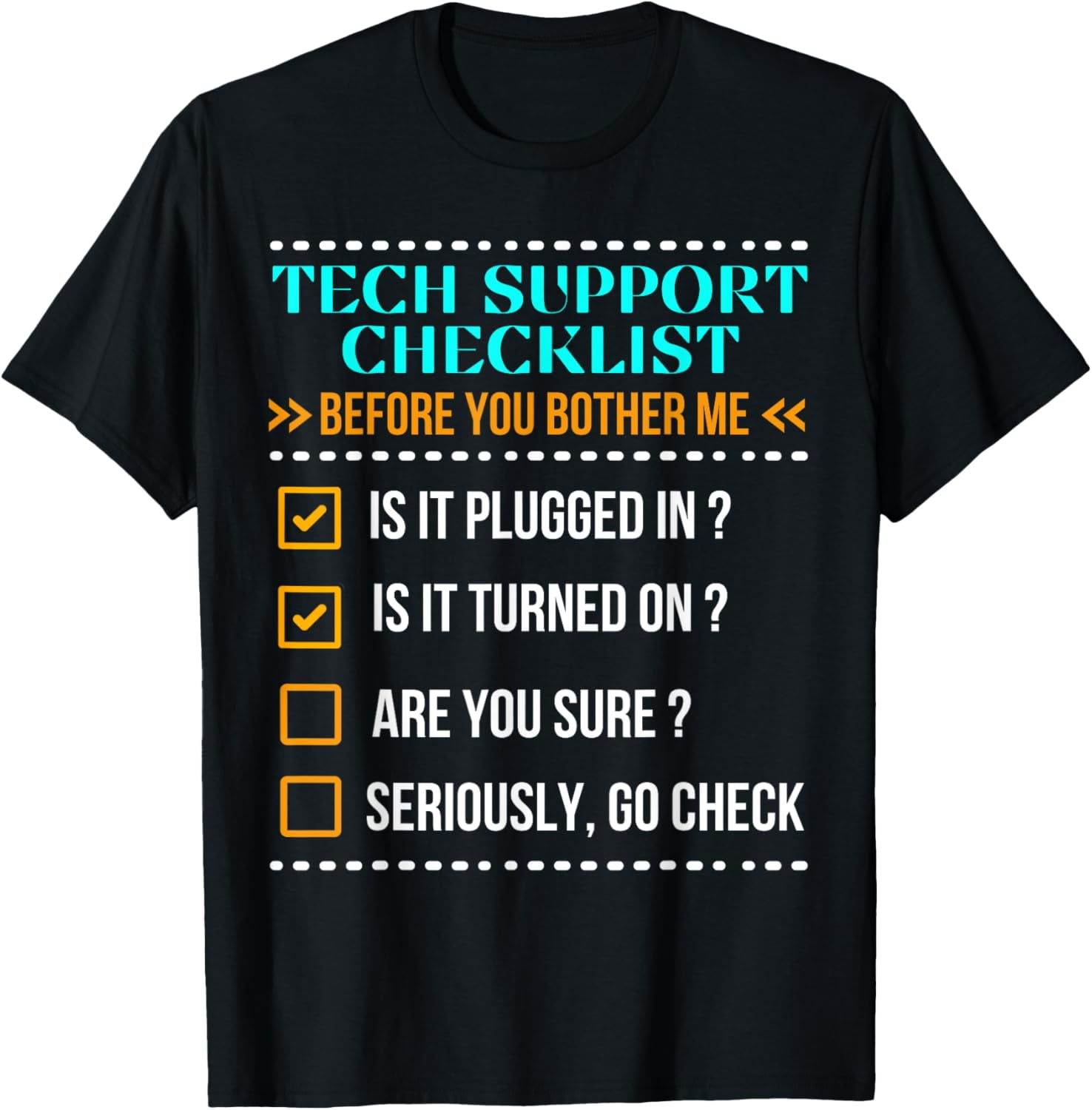Funny Tech Support Checklist Helpdesk IT Guys Computer Geek T-Shirt ...