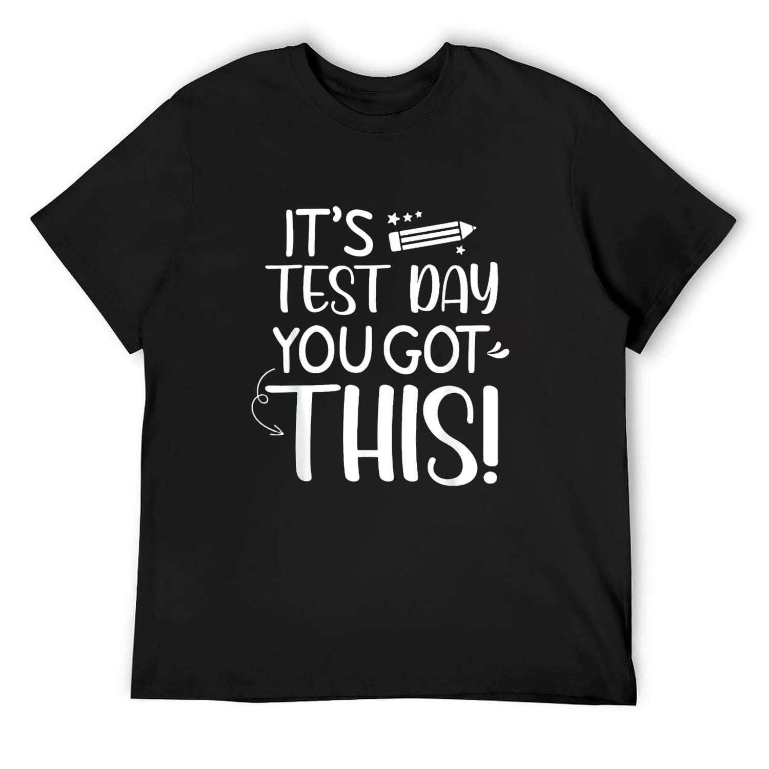 Funny Testing Day It's Test Day You Got This Teacher Student T-Shirt ...