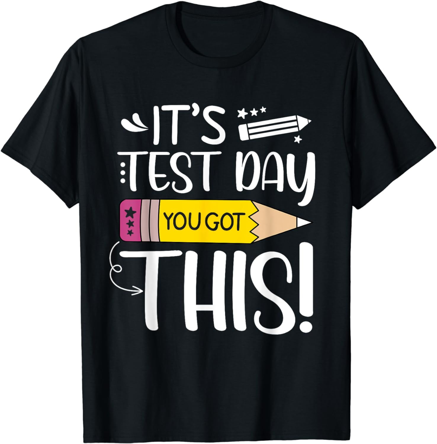 Funny Testing Day It's Test Day You Got This Teacher Student T-Shirt ...