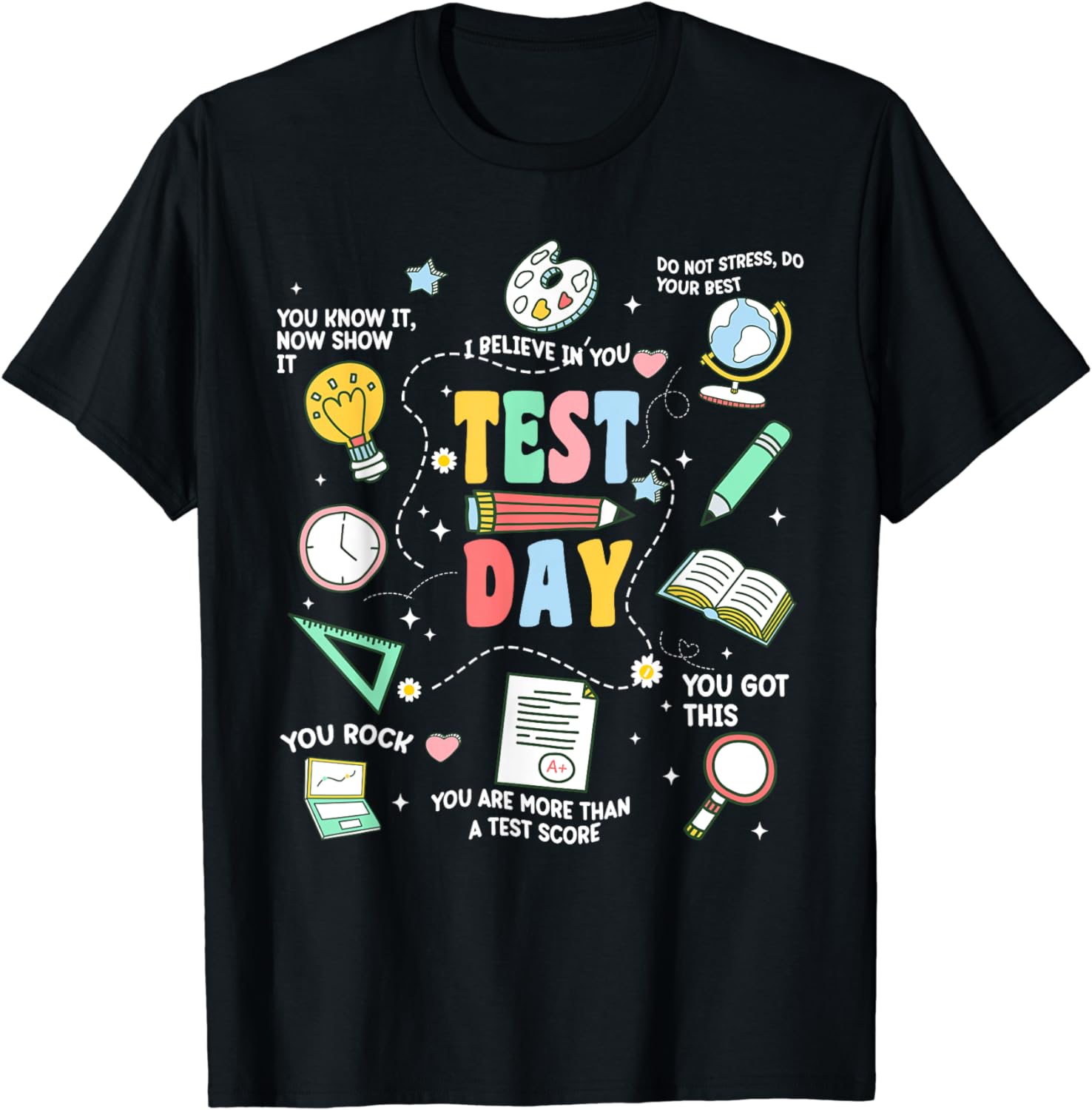Funny Testing Day You Rock You Got This Motivational Student T-Shirt ...