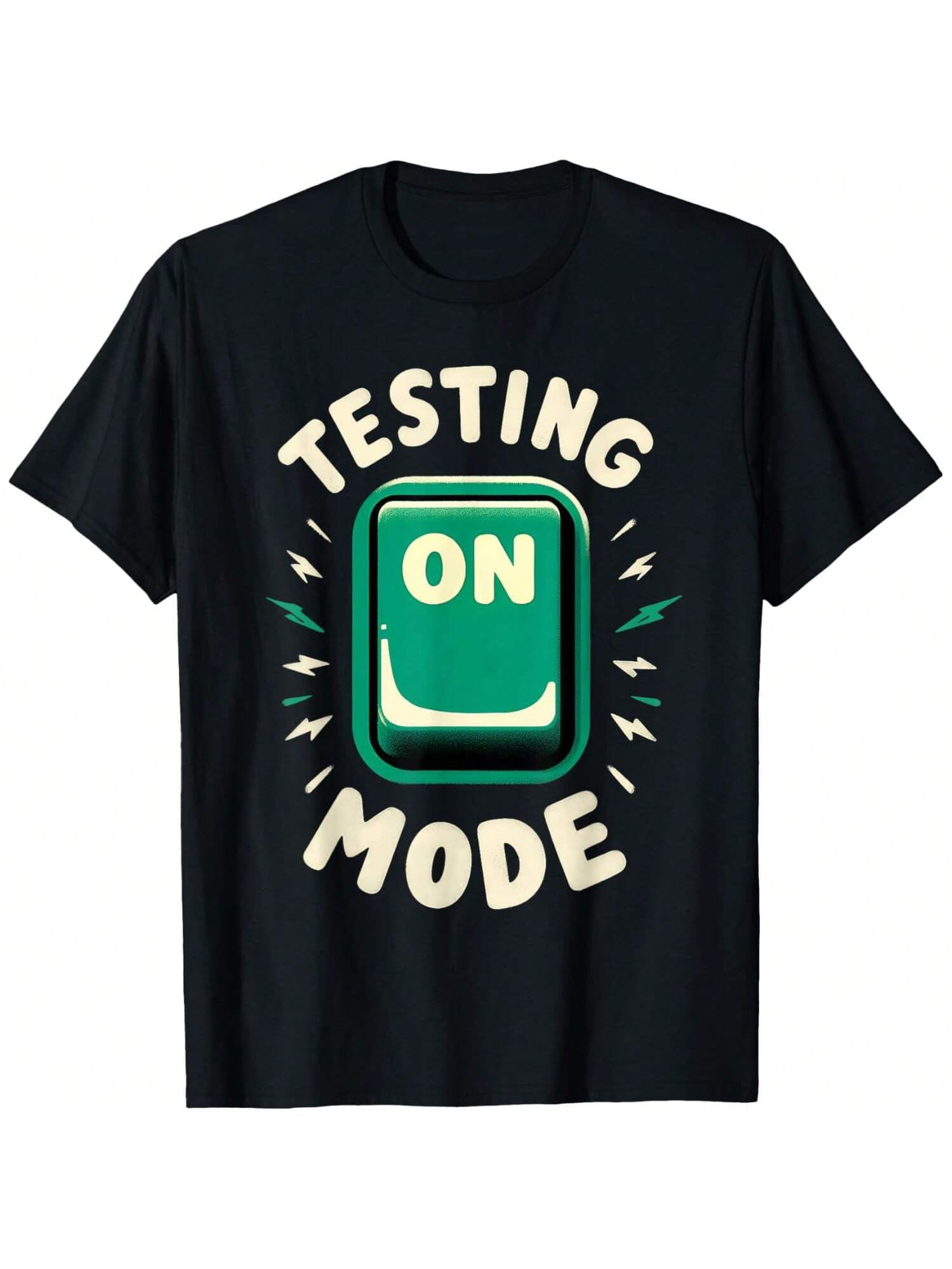 Funny Testing Mode On Graphic for Student Teacher Unisex Cotton T-Shirt ...