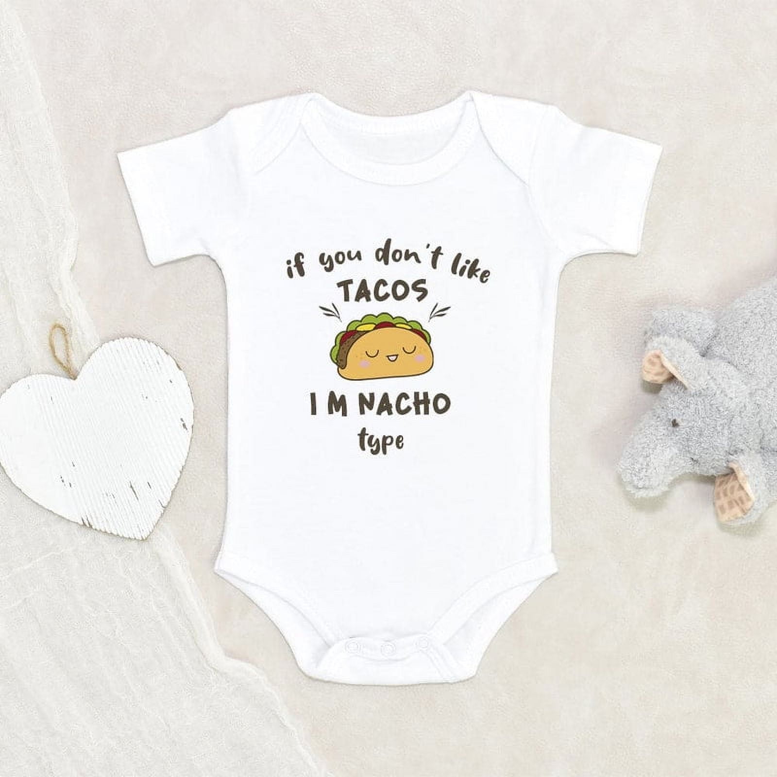 Funny Text Baby Onesie Tacos And Nachos Food Baby Onesie If You Don't ...