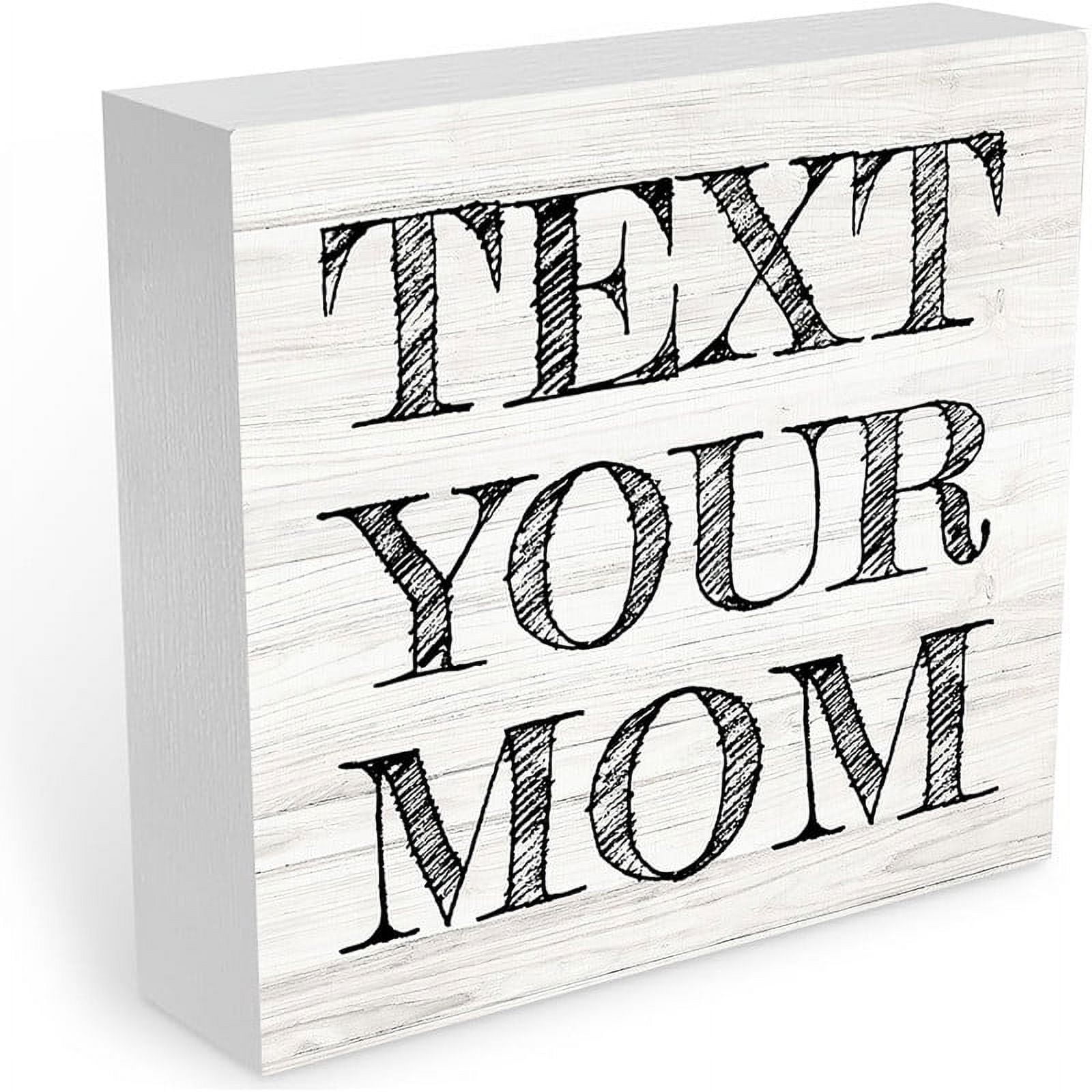 Funny Text Your Mom Wood Box Sign Decor Inspirational Quotes Wooden ...
