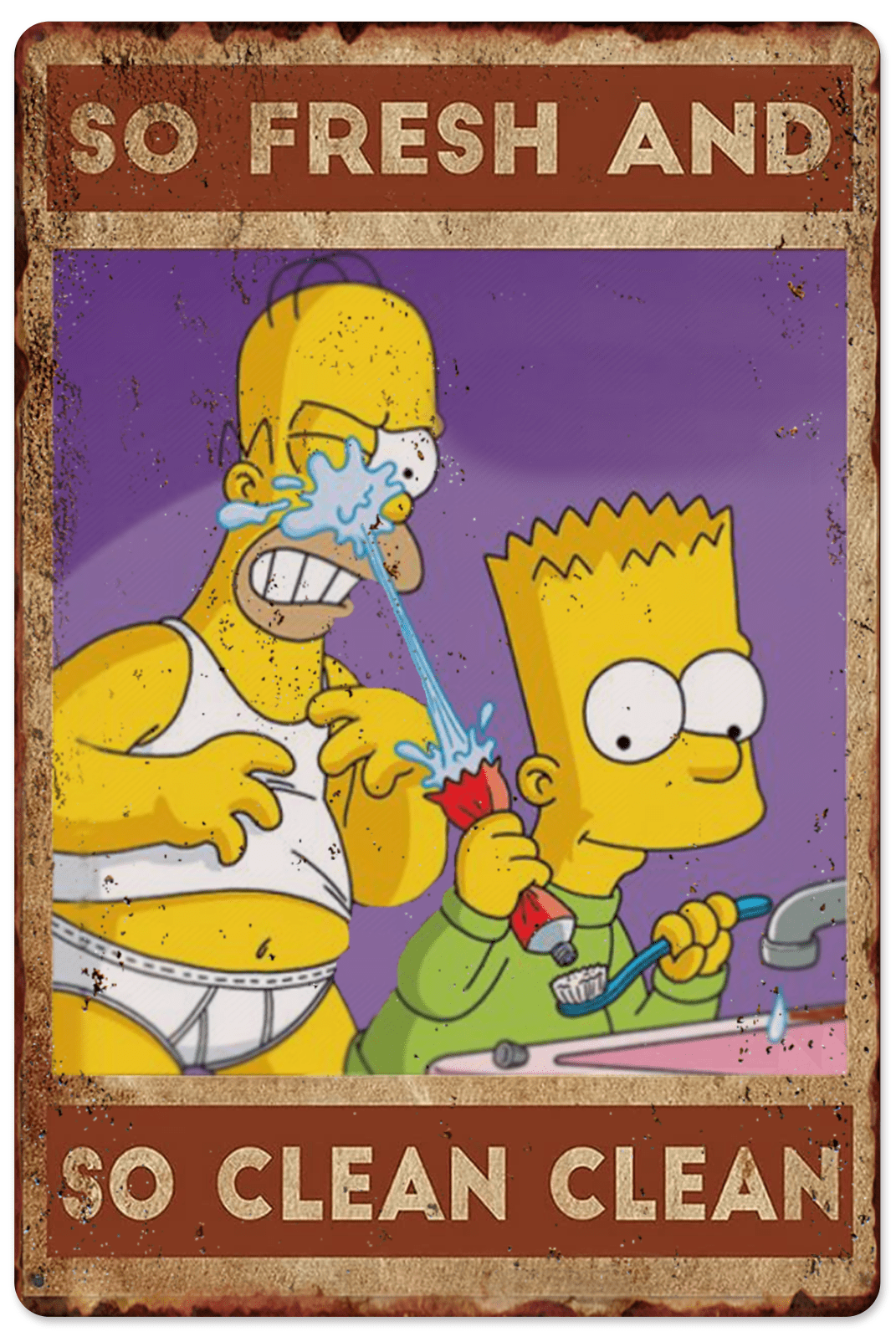 Funny The Simpsons Brush Teeth Tin Sign Vintage So Fresh And So Clean ...