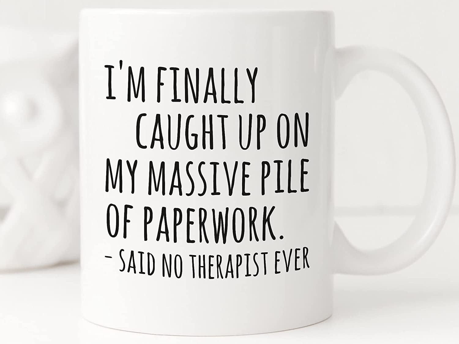 Funny Therapist Coffee Mug, Finally Caught Up With My Pile Mug ...