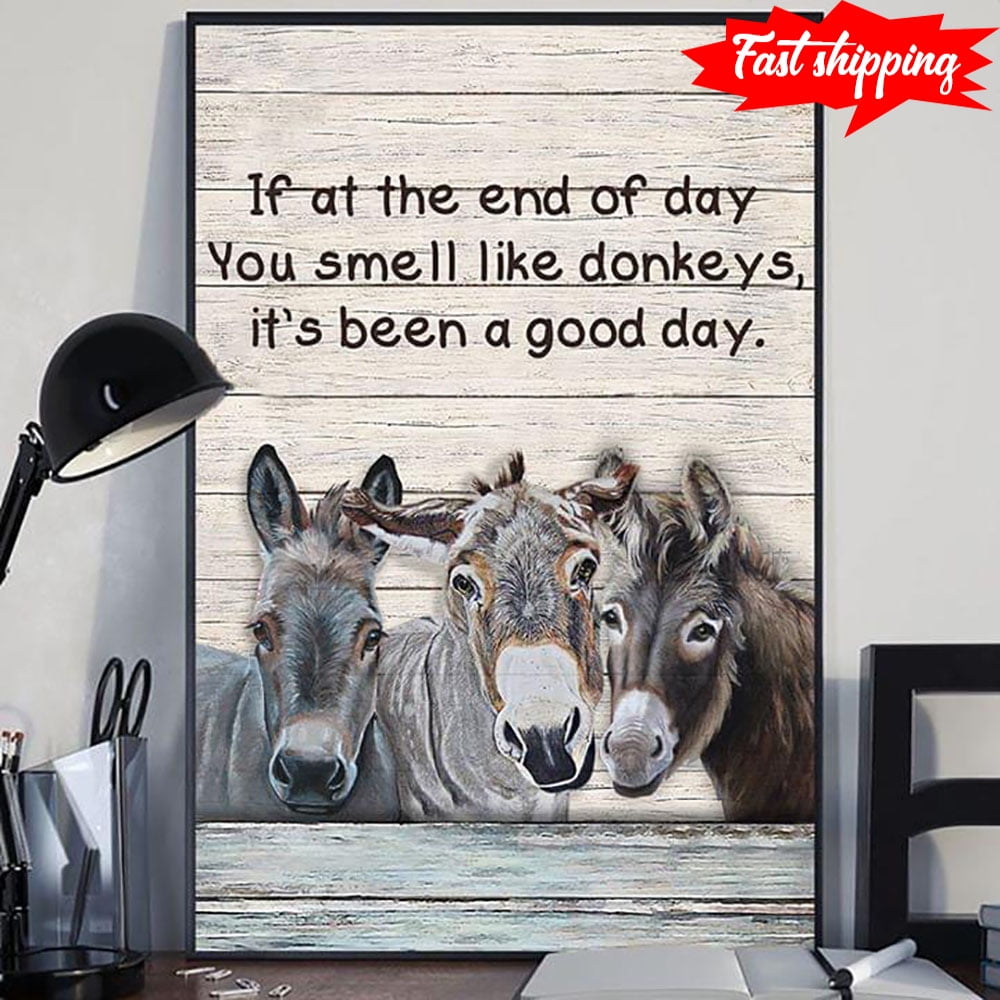 Funny Three Little Donkeys If At The End Of Day You Smell Like Donkeys ...