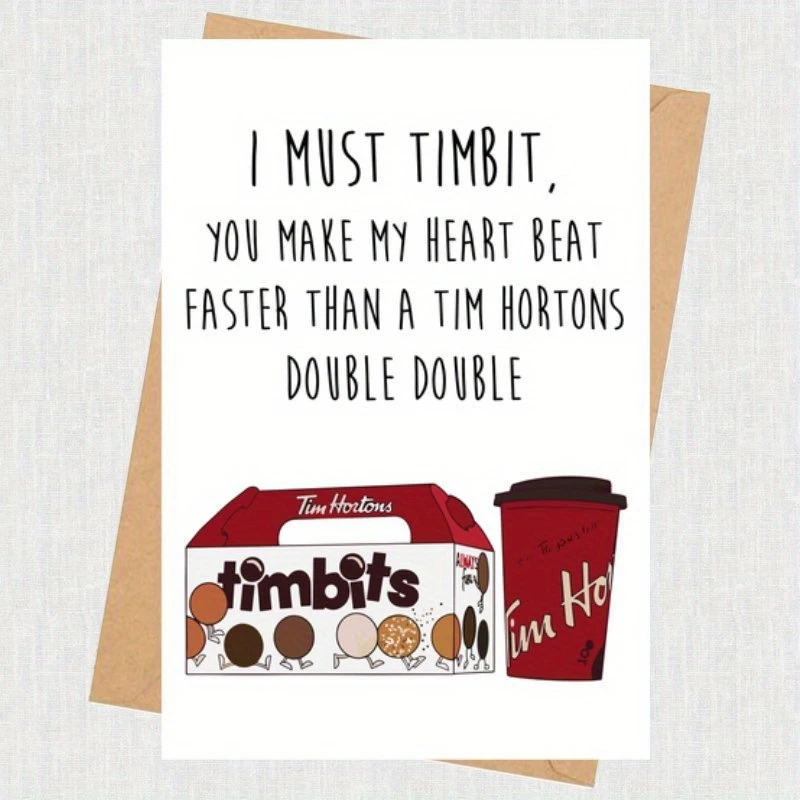 Funny Tim Hortons Valentine's Day Card – “I Must Timbits, You Make My ...