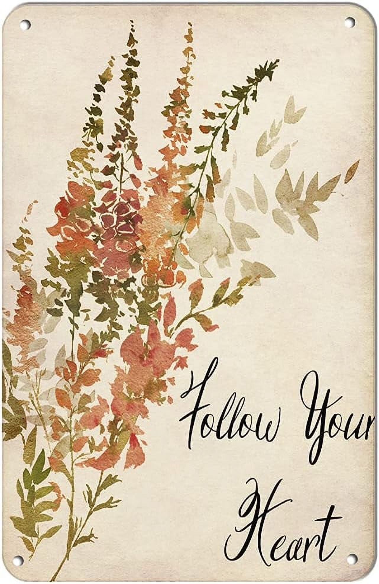 Funny Tin Sign Follw You Heart Flower Funny Metal Sign Summer Wall ...