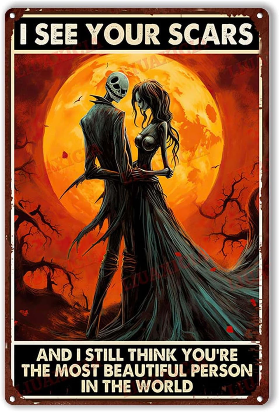 Funny Tin Signs I See Your Scars Inspirational Quotes Skeleton Wall ...