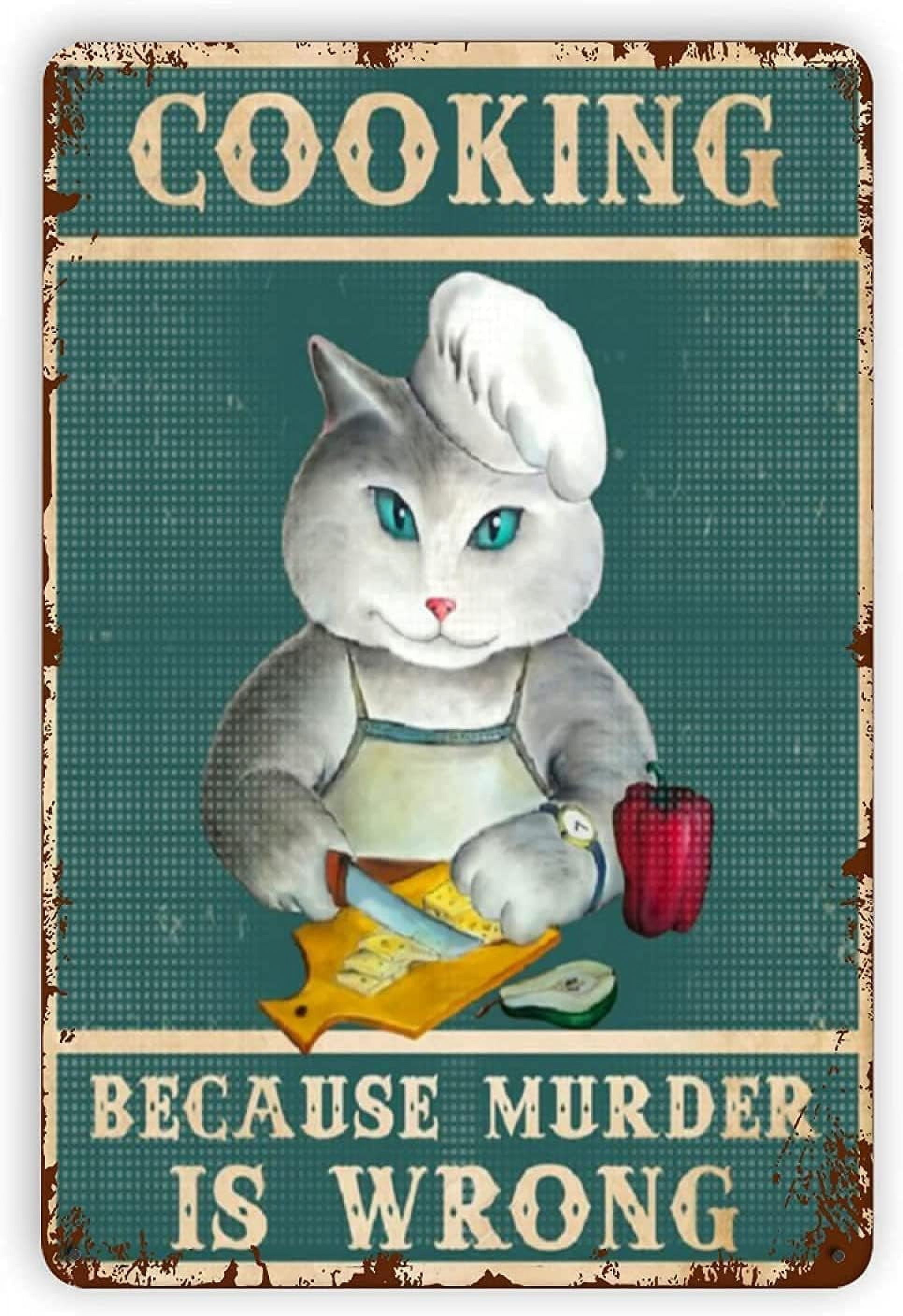 Funny Tin Signs Vintage Adult Metal Sign Cooking Because Murder is ...