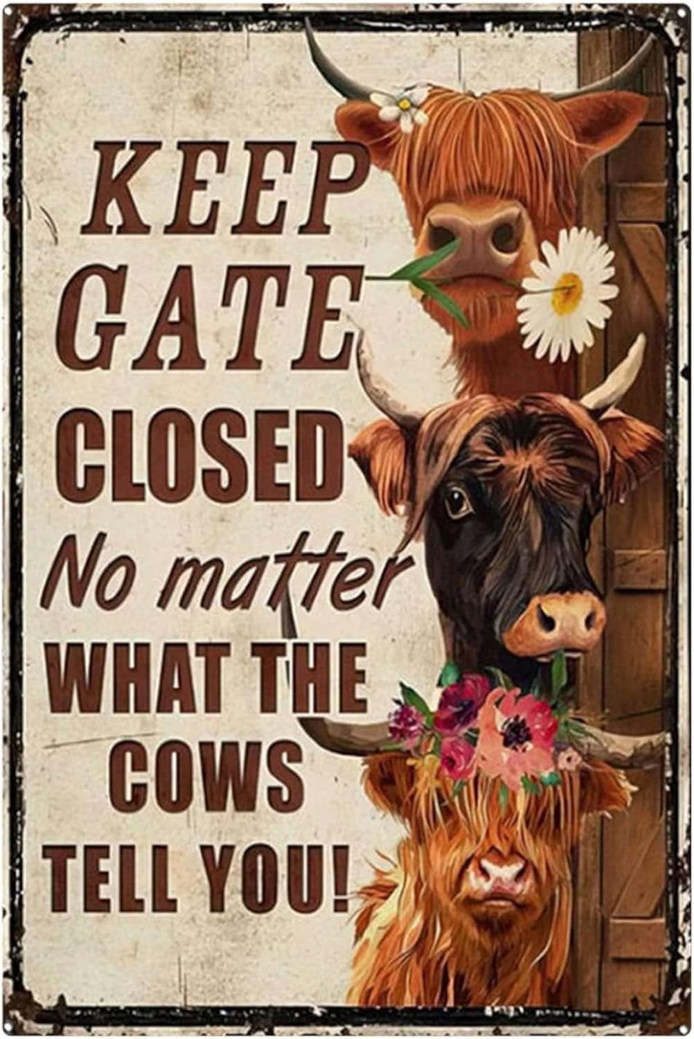 Funny Tin Wall Art Highland Cow Keep Gate Closed No MaWhat The Cows ...
