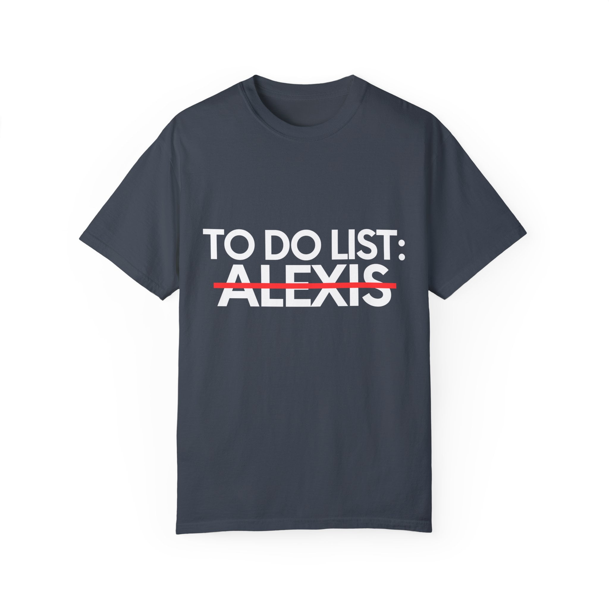 Funny To Do List Alexis Name Sarcasm Sarcastic Saying Dad Unisex ...