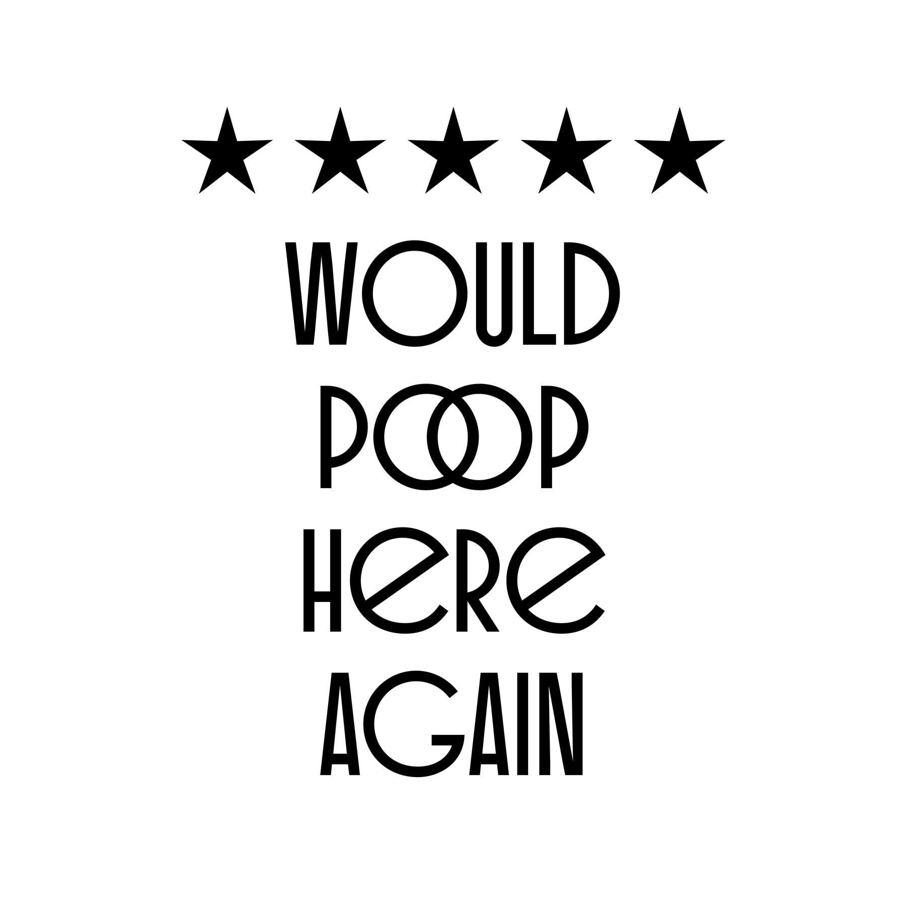 Funny Toilet Review Sign Five Stars Would Poop Here Again Funny ...