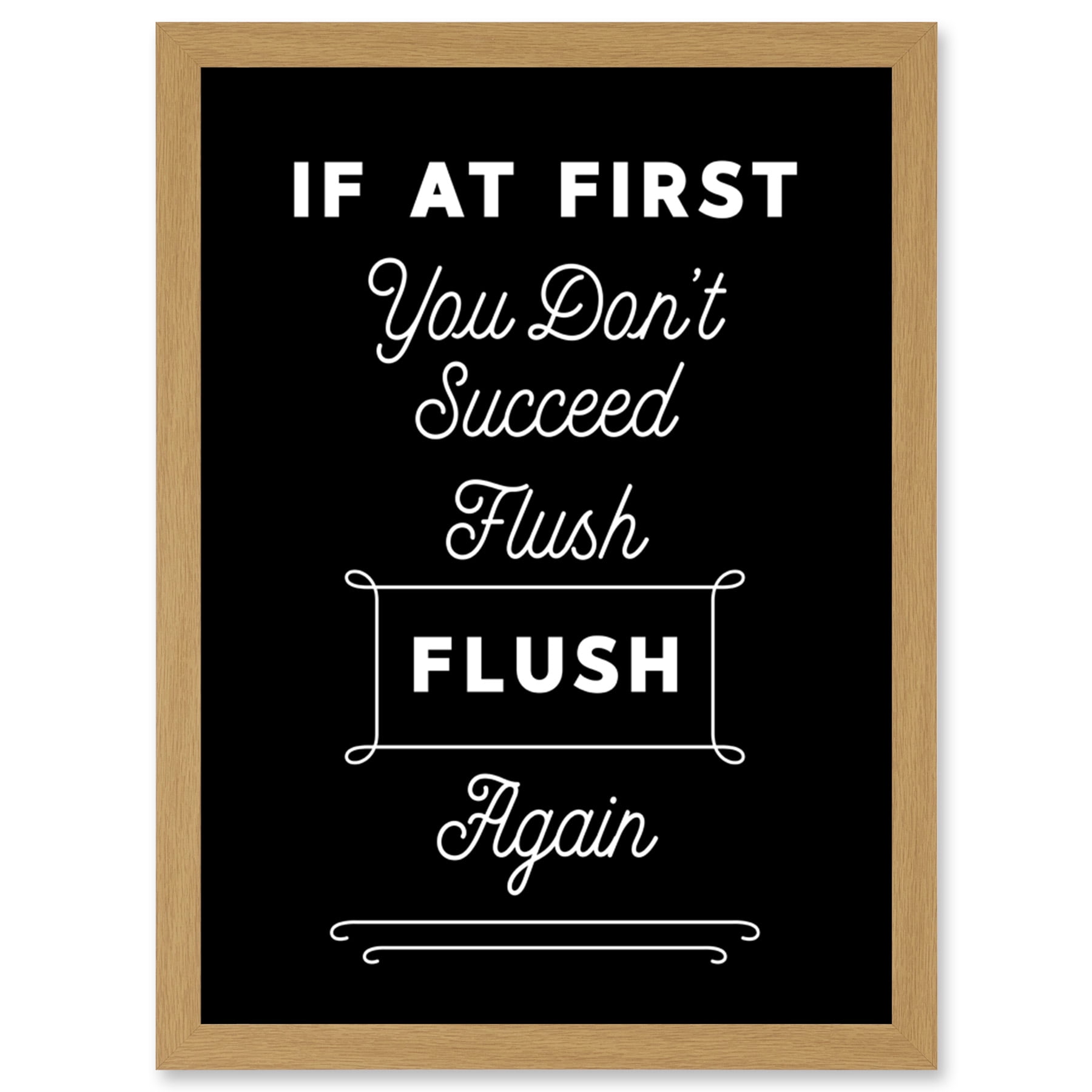 Funny Toilet Sign If At First You Don't Succeed Flush Again Funny Bathroom Wall Art Artwork ...